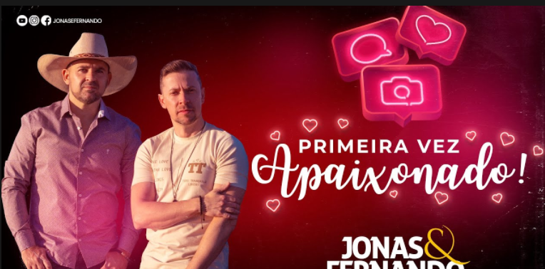Primeira Vez Apaixonado – Jonas e Fernando – Músicas Mais Tocadas