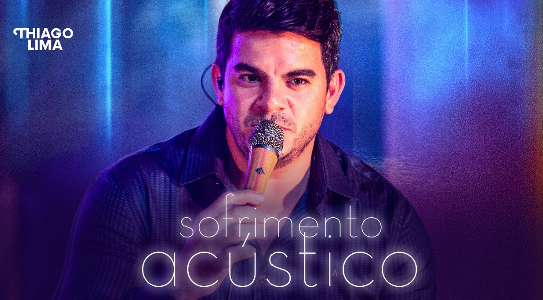 Sofrimento Acústico – Thiago Lima – Músicas Mais Tocadas